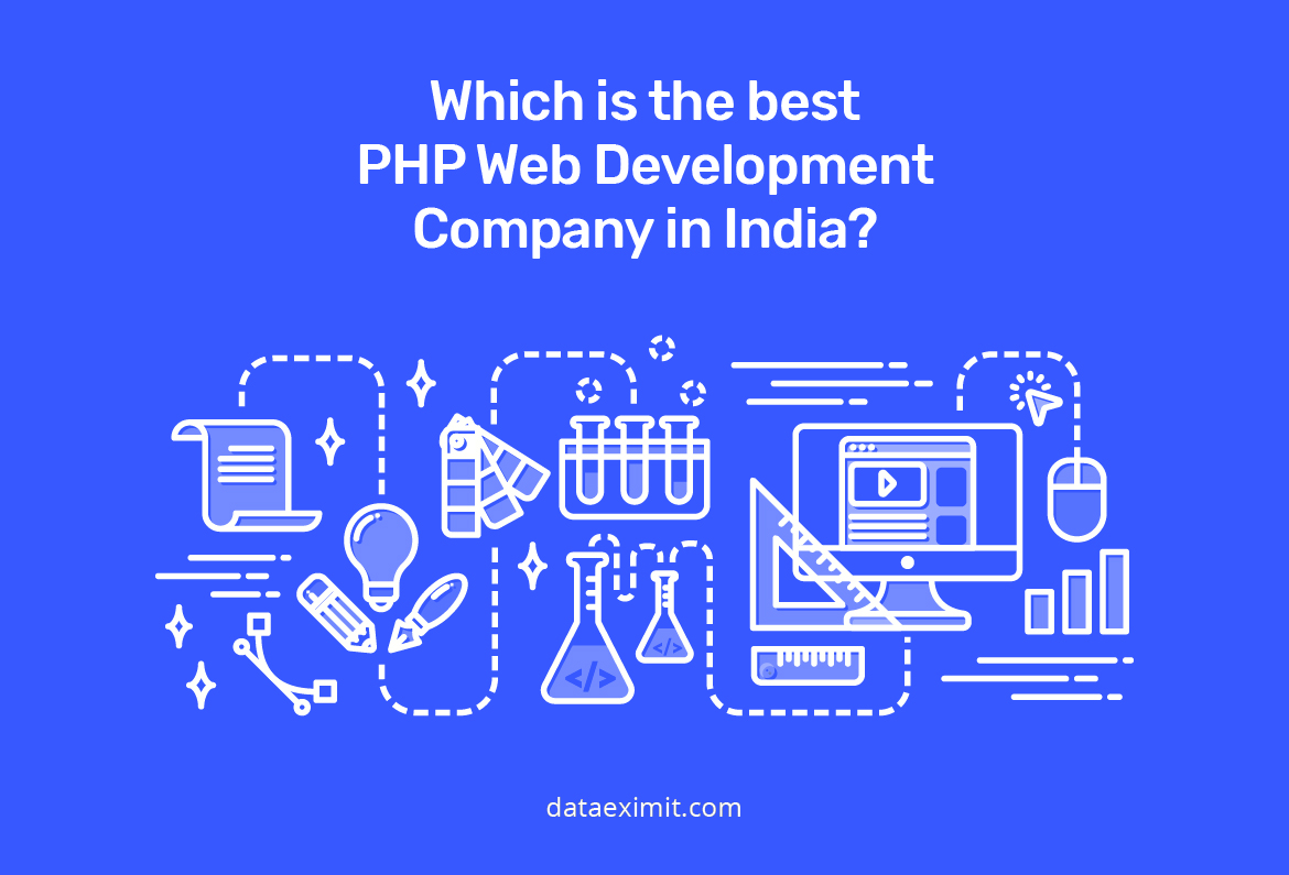 Which Is The Best PHP Web Development Company in India? Which Is The Best PHP Web Development Company in India?